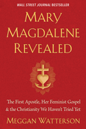Mary Magdalene Revealed: The First Apostle – Crystalline Healing Bayfield